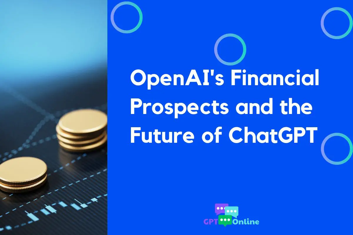 OpenAI's Financial Prospects And The Future Of ChatGPT