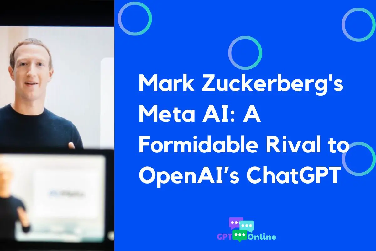 Mark Zuckerberg's Meta AI: A Formidable Rival To OpenAI’s ChatGPT